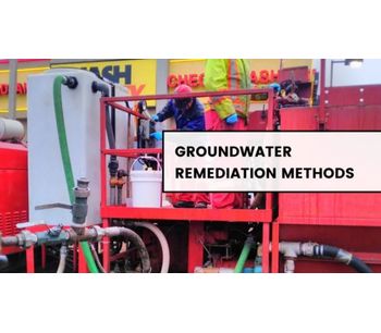 Groundwater Remediation Methods | Environmental XPRT