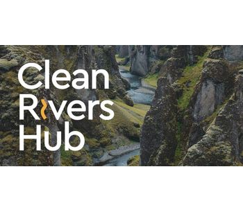 CLEAN RIVERS HUB PROJECT - Case Study | Environmental XPRT