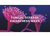 Fungal Disease Awareness Week and Mitigating Microbial Exposure Risks ...
